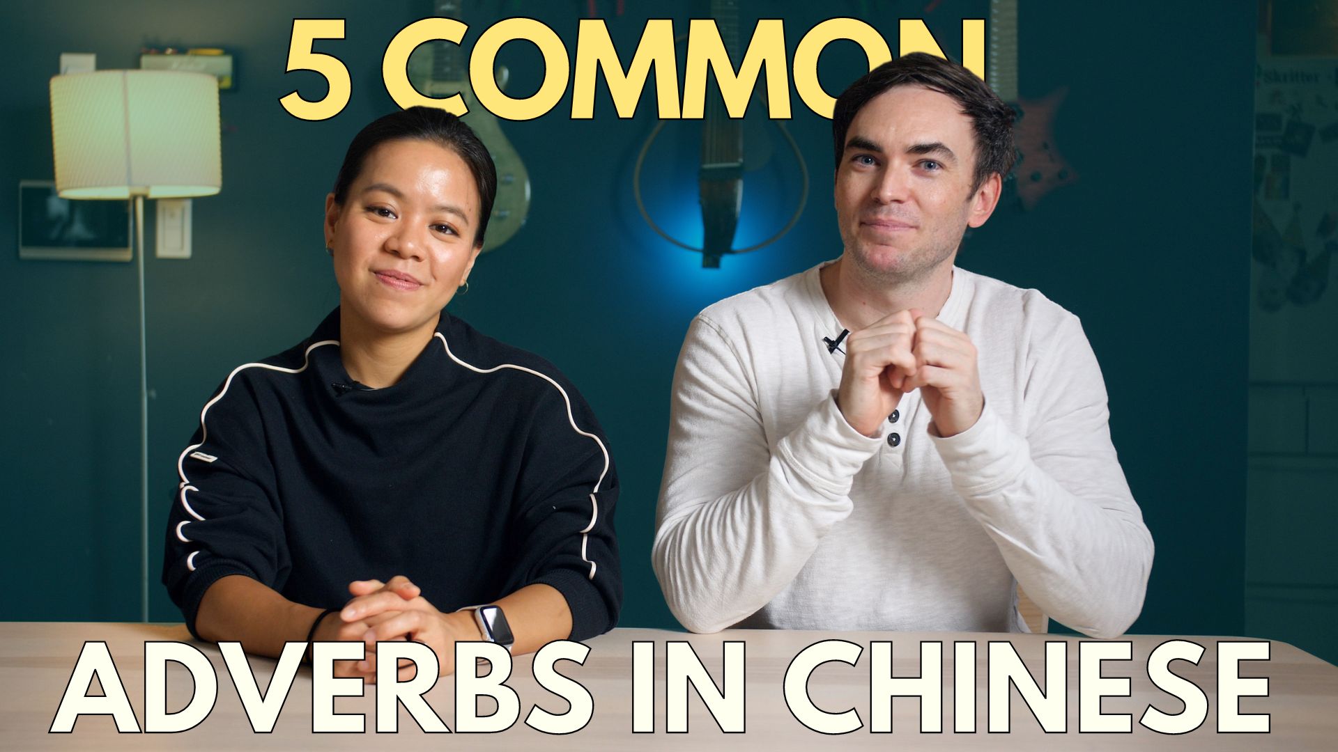 5 Common Adverbs in Mandarin Chinese for Beginners
